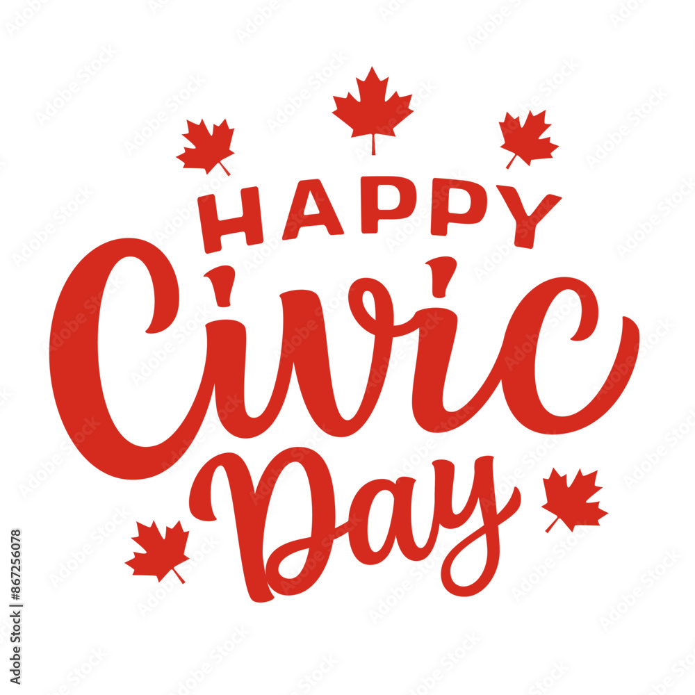 Happy Civic day. Hand lettering red text with maple leaves isolated on ...