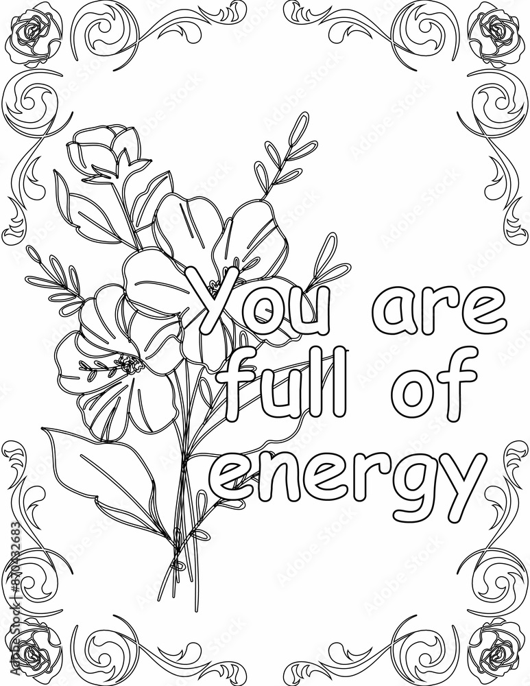 Printable floral coloring page for kids and adults with positive quote ...