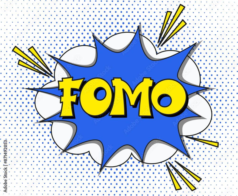FOMO - fear of missing out concept. FOMO in comic pop art style. Comic ...