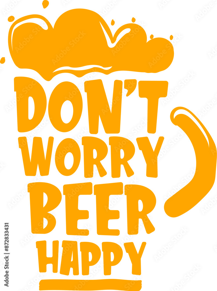 Don t worry beer happy vector concept label or sign isolated on ...