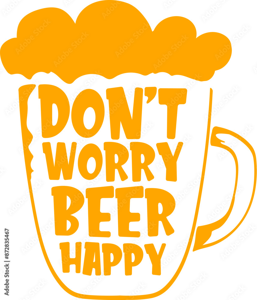 Don t worry beer happy vector concept label or sign isolated on ...