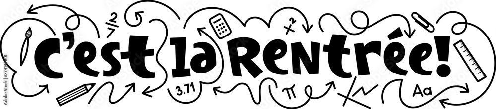 C'EST LA RENTREE! (BACK TO SCHOOL! in French) black hand lettering ...