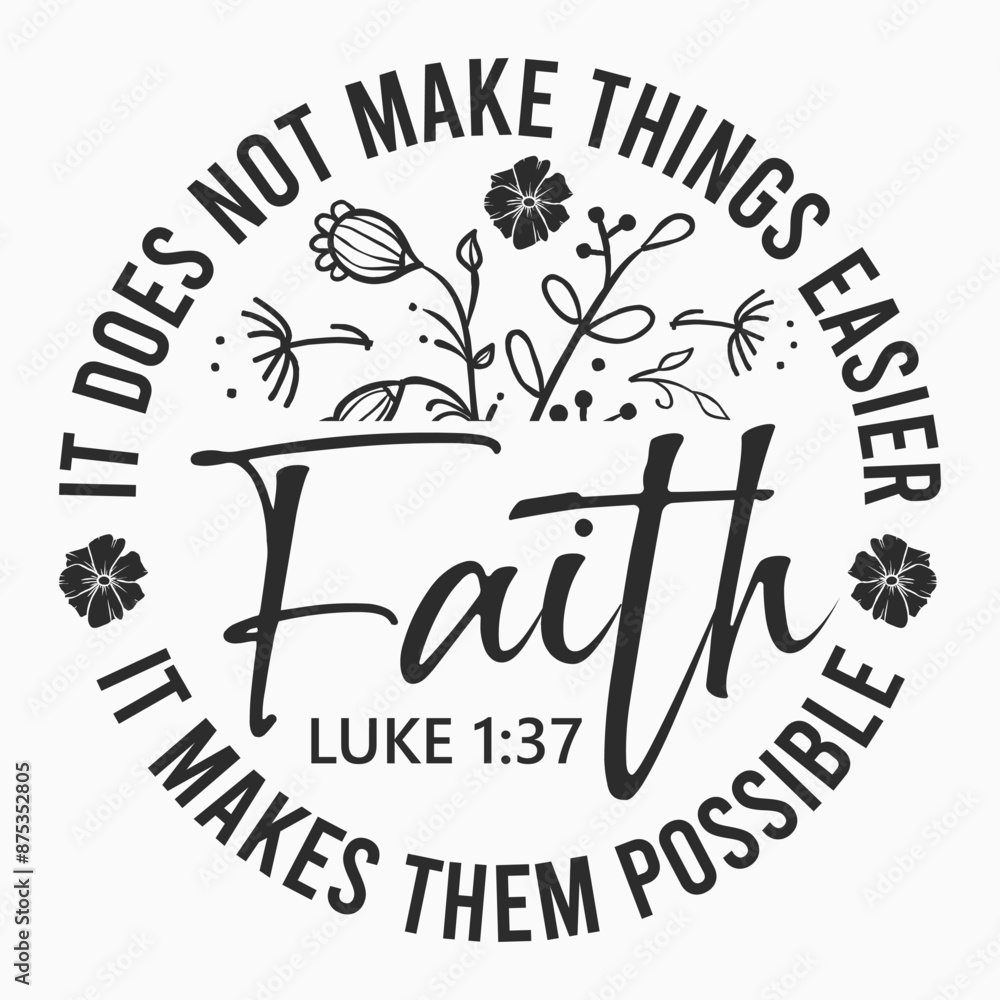 Faith Does Not Make Things Easier It Makes Them Possible Svg, Faith Svg ...