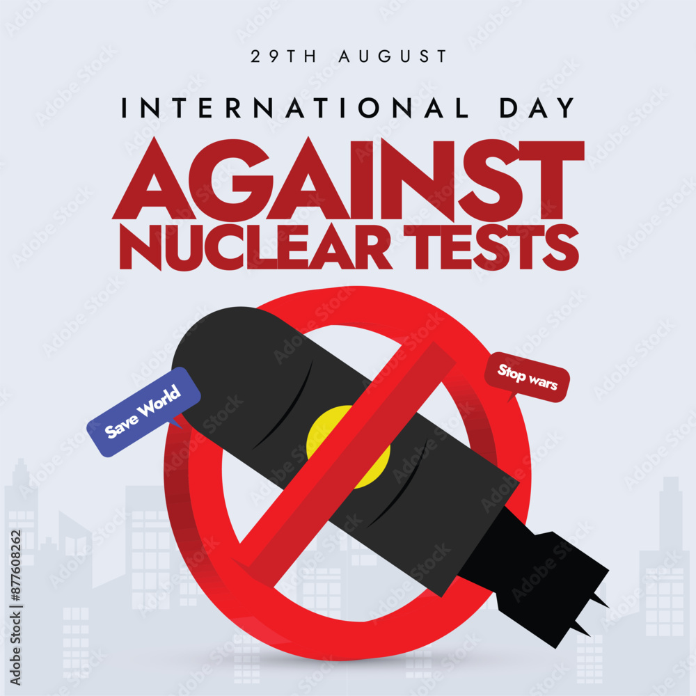 International day against Nuclear tests. 29th August day against ...