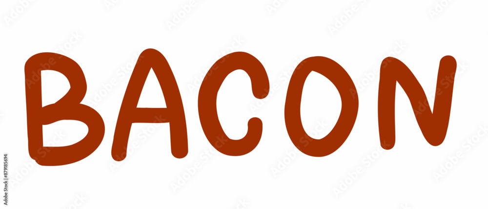 Bacon hand drawn lettering word. Hand written title. Childlike word ...