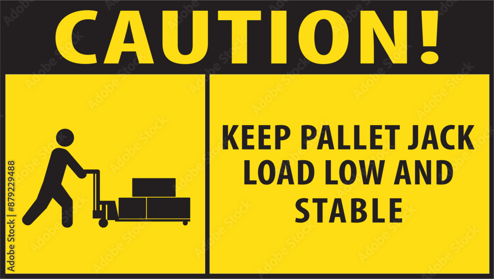 Keep pallet jack load low and stable notice industrial sign.eps Stock ...