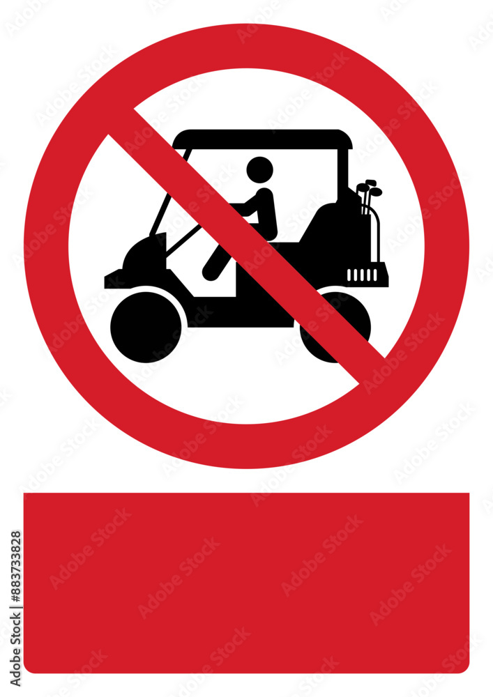 ISO prohibition safety signs_no golf cart your custom message here ...