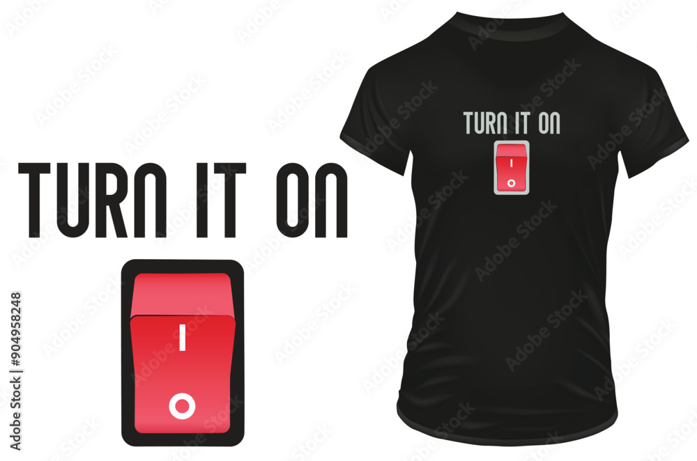Turn it on. Switch with an inspirational motivational quote. Vector ...