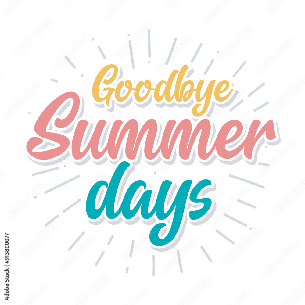 Goodbye summer Hand drawn lettering greeting card with sun rays. End of ...