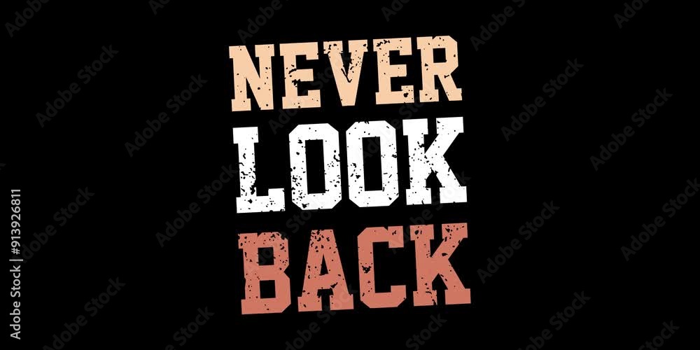 never look back, never give up, motivational t shirt design ...