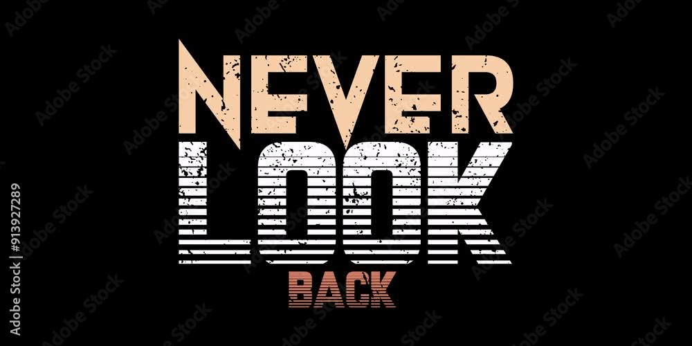 never look back, never give up, motivational t shirt design ...