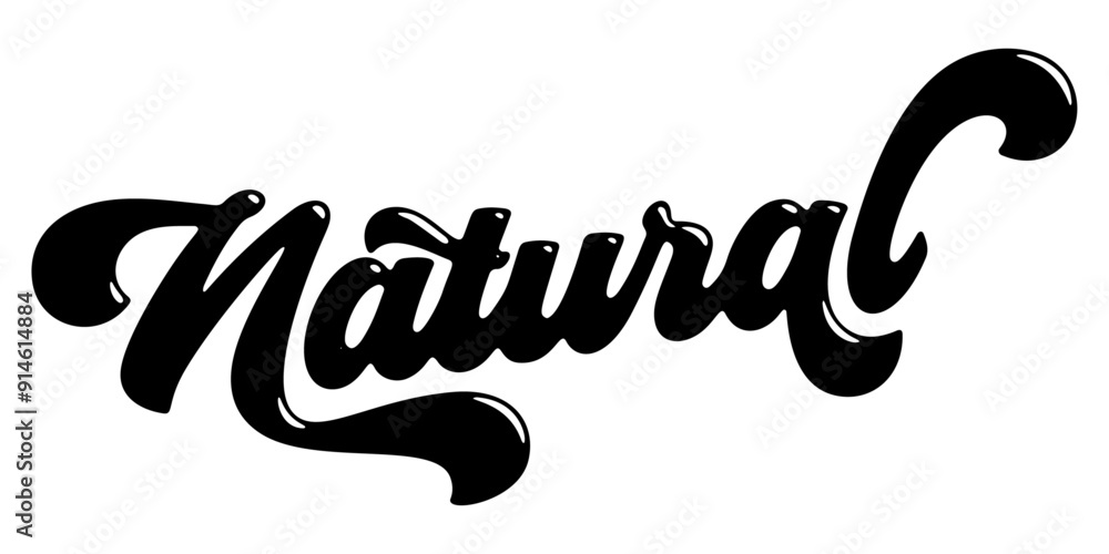 Word ‘Natural’ written in stylized retro bubble script lettering Stock ...