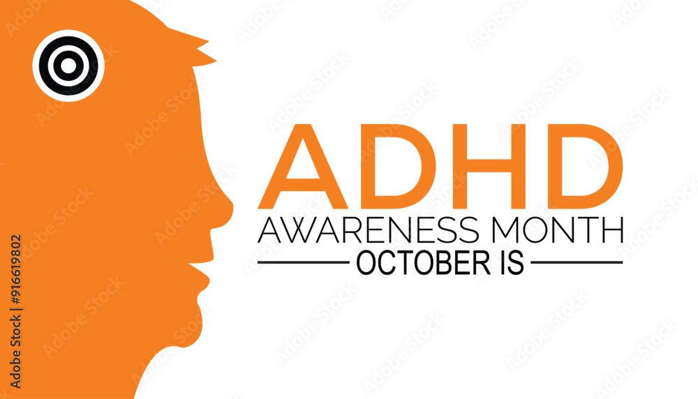 ADHD AWARENESS MONTH is observed every year on October.Holiday concept ...