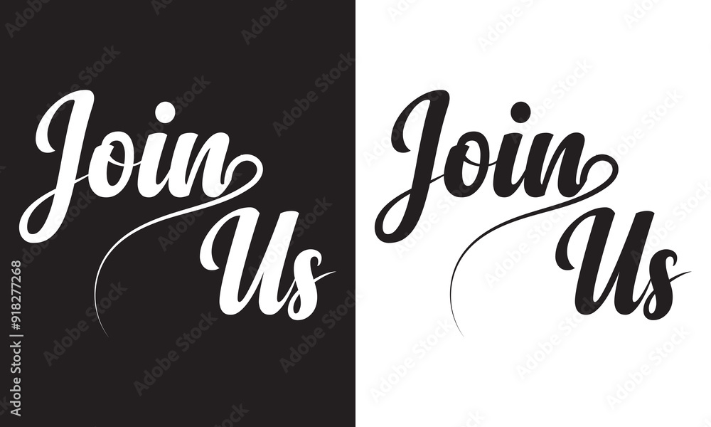 Join Us - custom calligraphy text. Modern brush lettering isolated on white and black background ...
