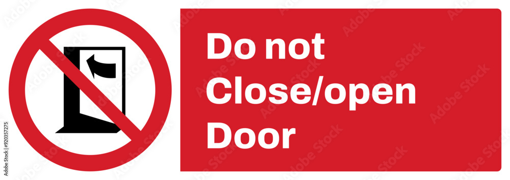 ISO prohibition safety signs v2_do not close-open door landscape size 1 ...