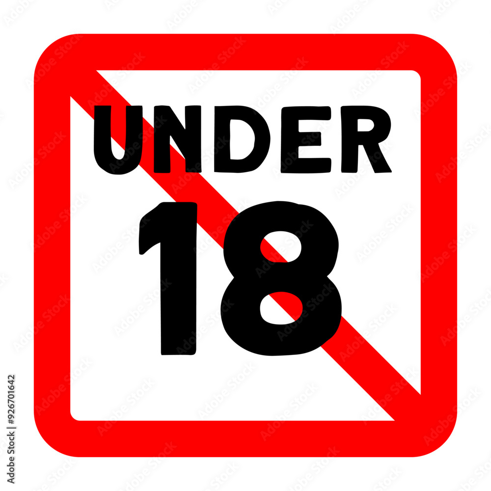 18+ adult only sign, Age limit under 18 years old is forbidden circle ...