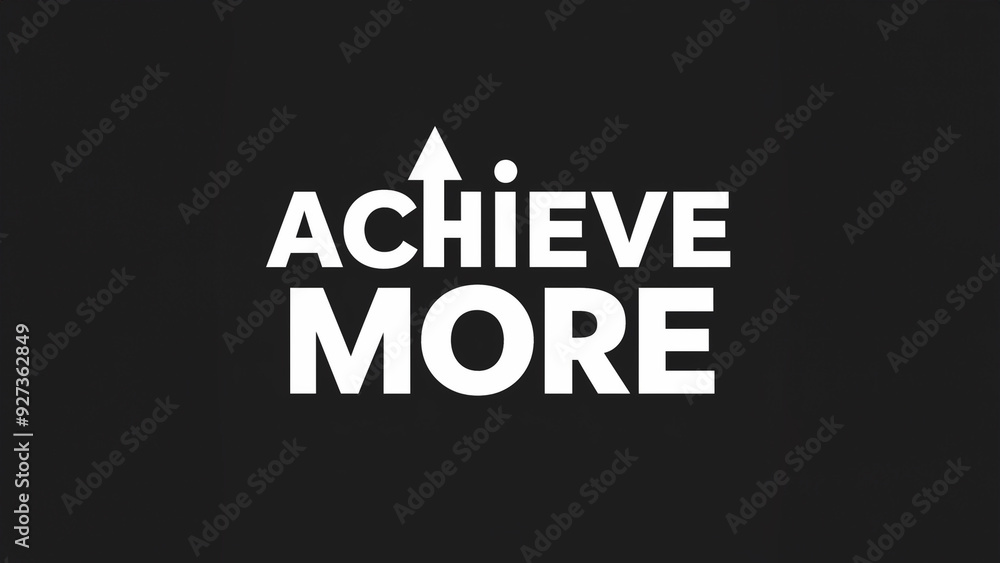 Simple and bold motivational image with the phrase "Achieve More ...