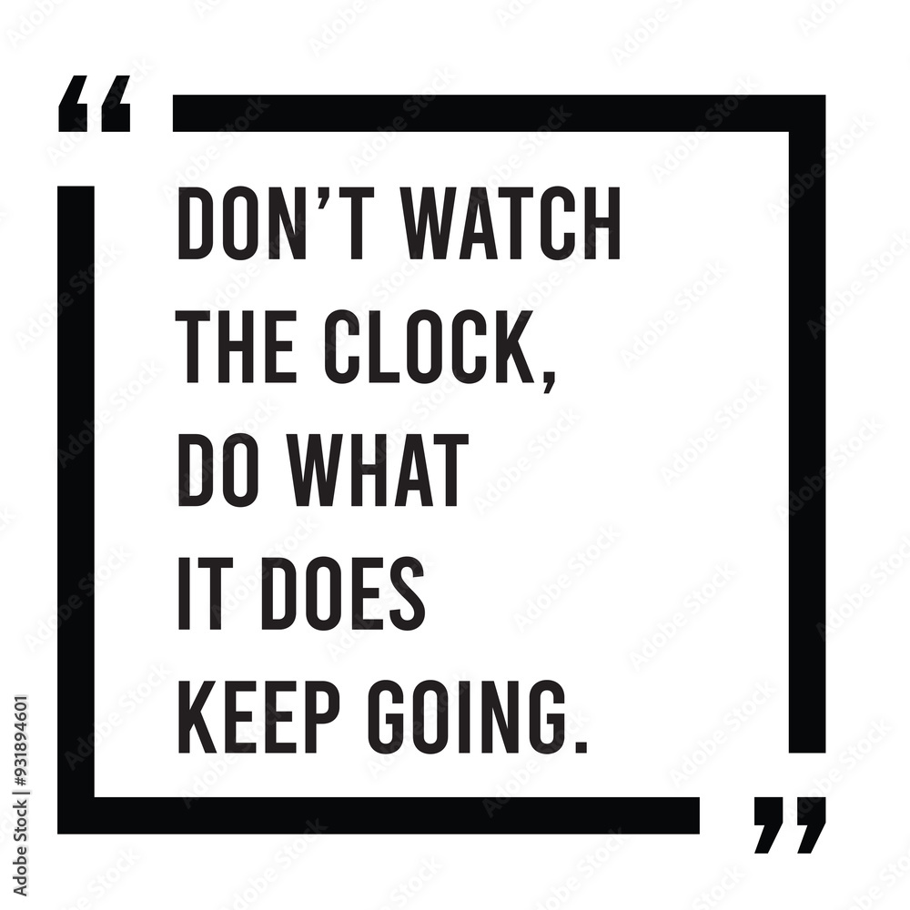 Vetor de Don't watch the clock, do what it does keep going ...