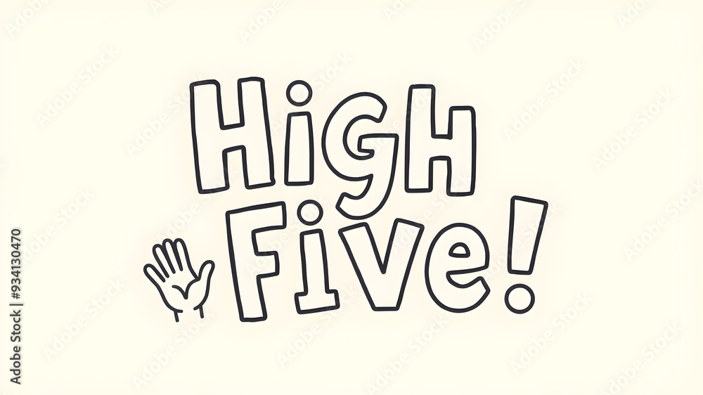 “High Five!” text in a fun, hand-drawn font with cartoon hands clapping ...
