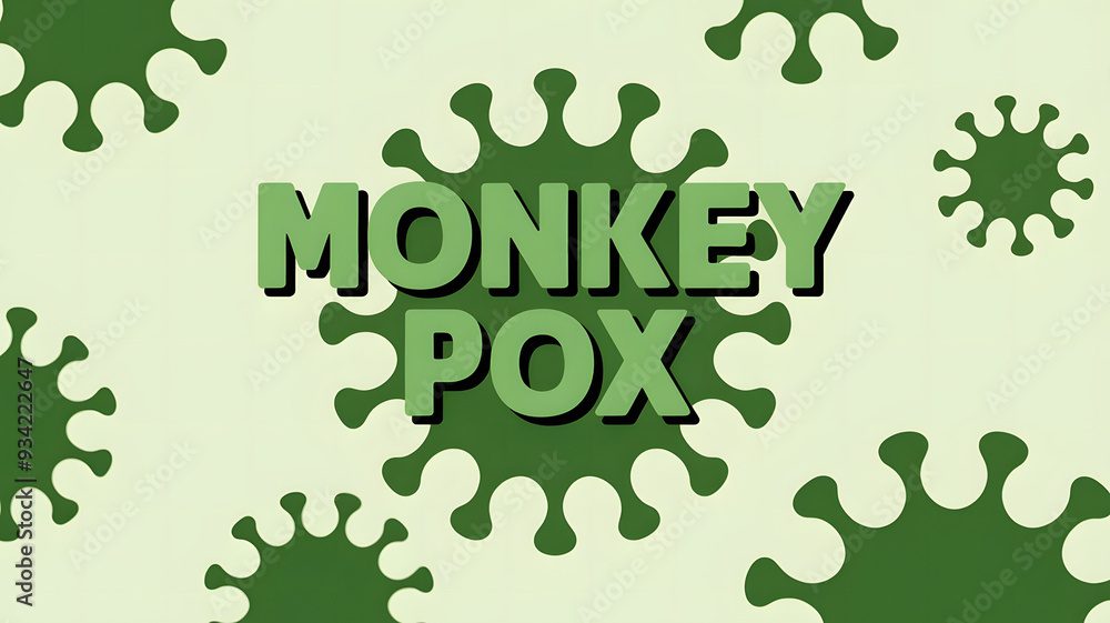 Illustration showing the text "Monkeypox" in bold green letters on a ...