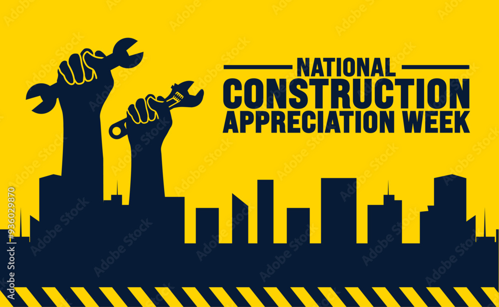 National construction appreciation week is observed every year in ...