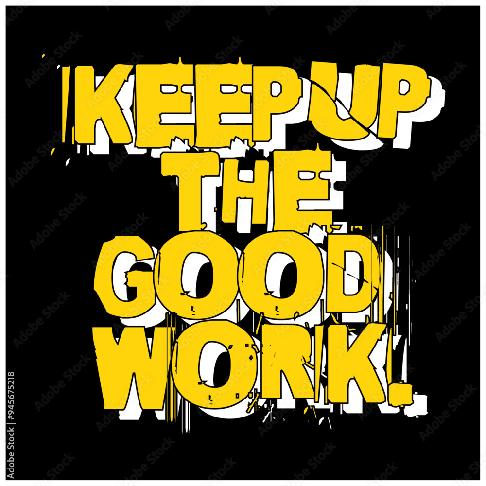 keep up the good work Words and Phrases to Encourage and Motivate Stock ...