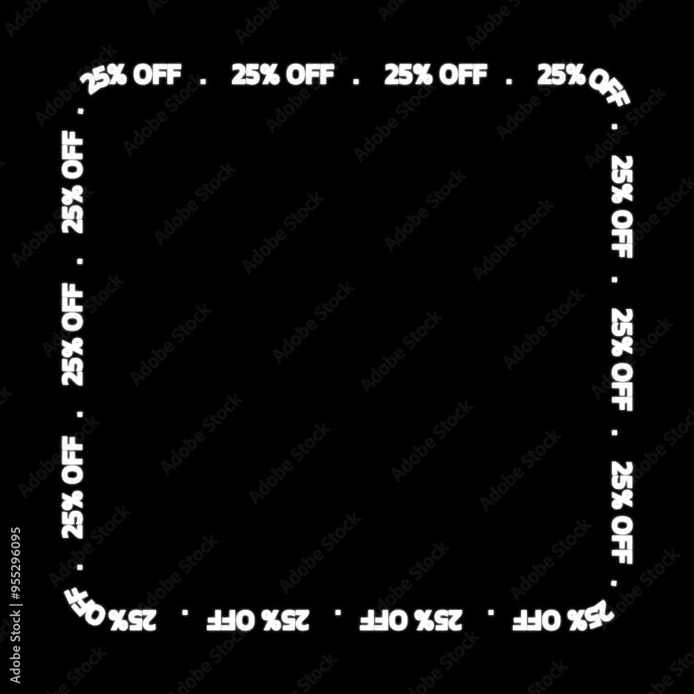 Animated rotating border with the phrase "25% off" in glowing white ...