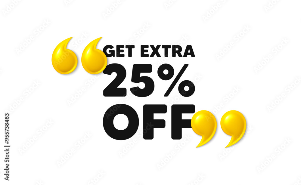 Get Extra 25 percent off Sale. 3d quotation marks with text. Discount ...