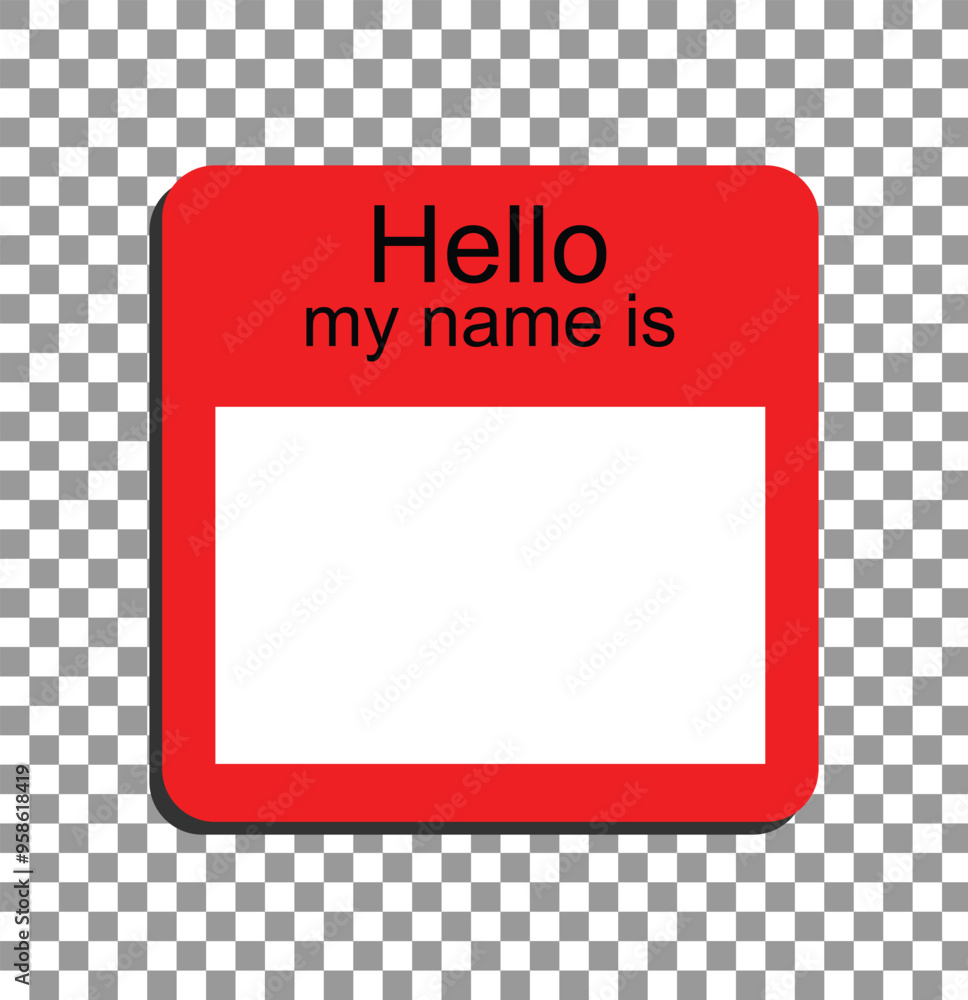 Hello, my name is, sticker label set. "hello my name is" Badge sticker on a transparent ...