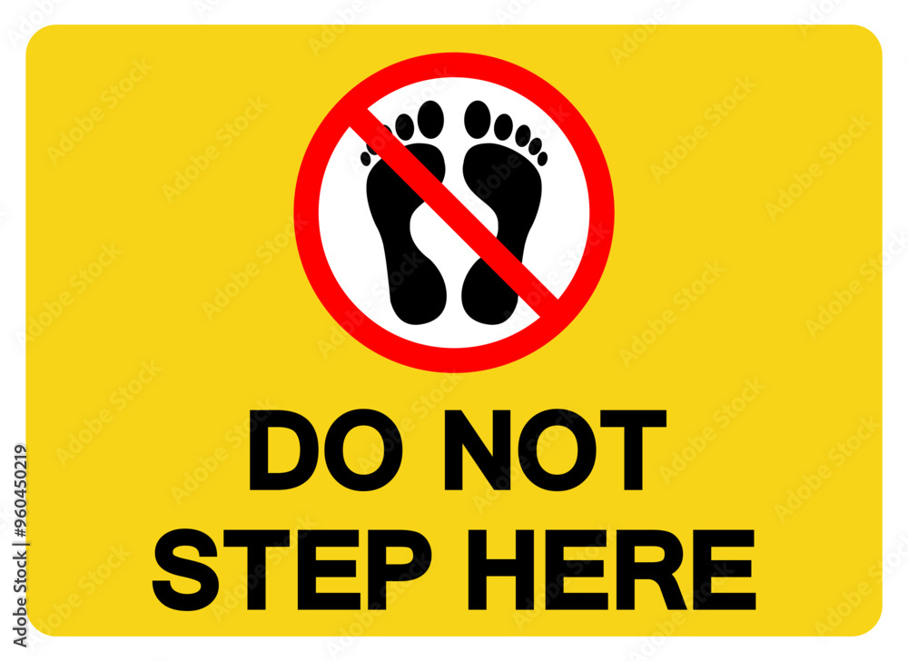 Do Not Step Here Symbol Sign,Vector Illustration, Isolate On White ...