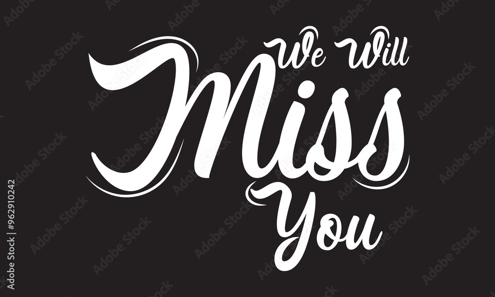 We will miss you Vector lettering. White and white. calligraphy style ...