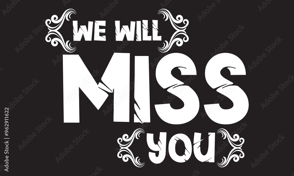 We will miss you Vector lettering. White and white. calligraphy style ...