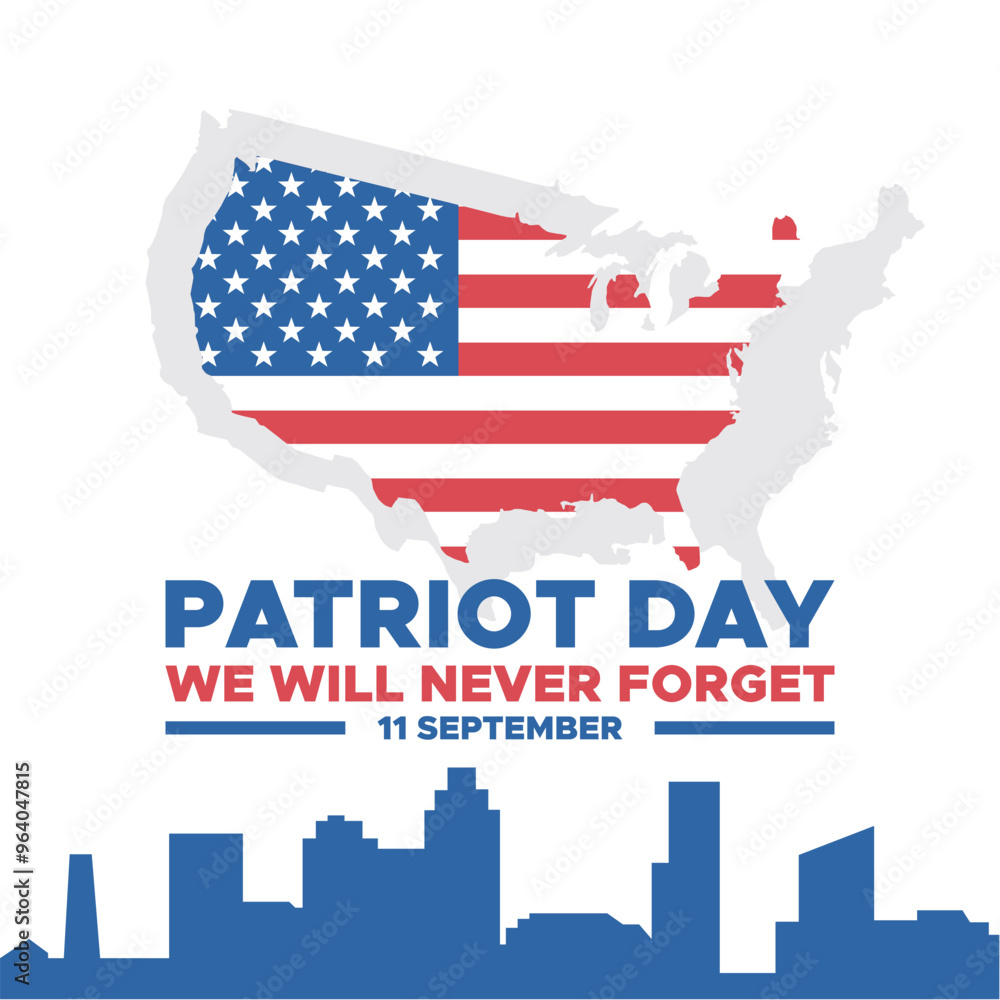 Patriot Day, we will never forget, 11 September - 9/11 Remembrance Day ...