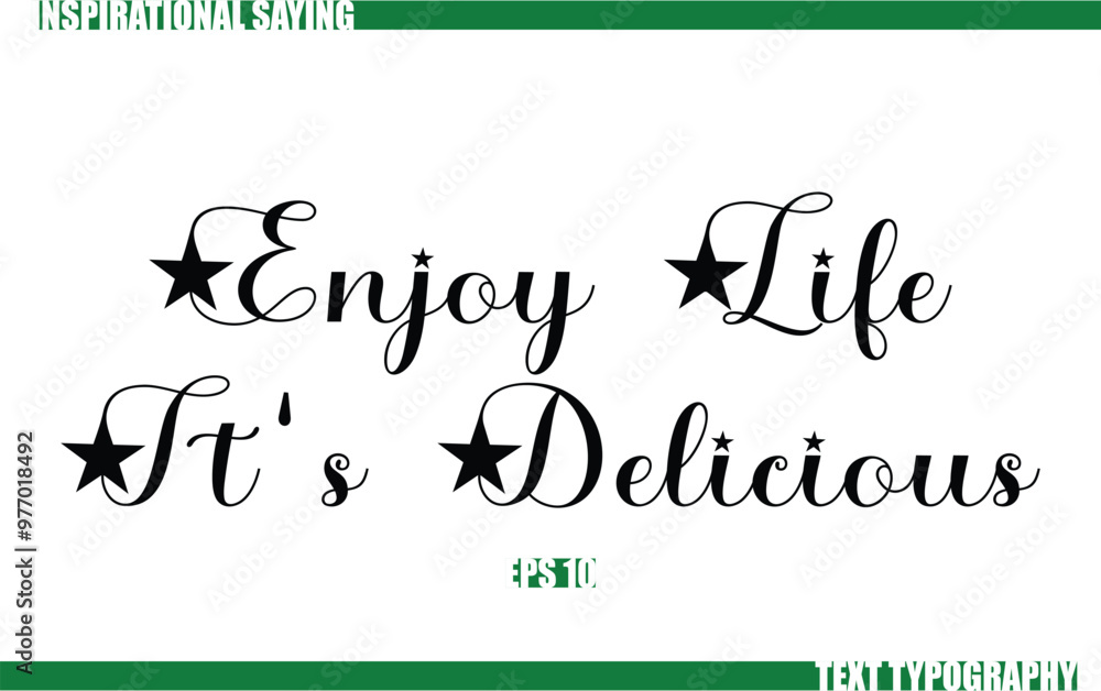 Enjoy Life It's Delicious Positive Saying In Cursive Text Typography ...