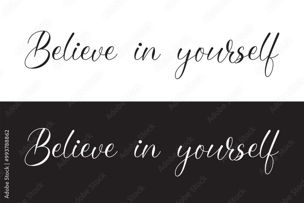 BELIEVE IN YOURSELF black vector monoline calligraphy banner with ...