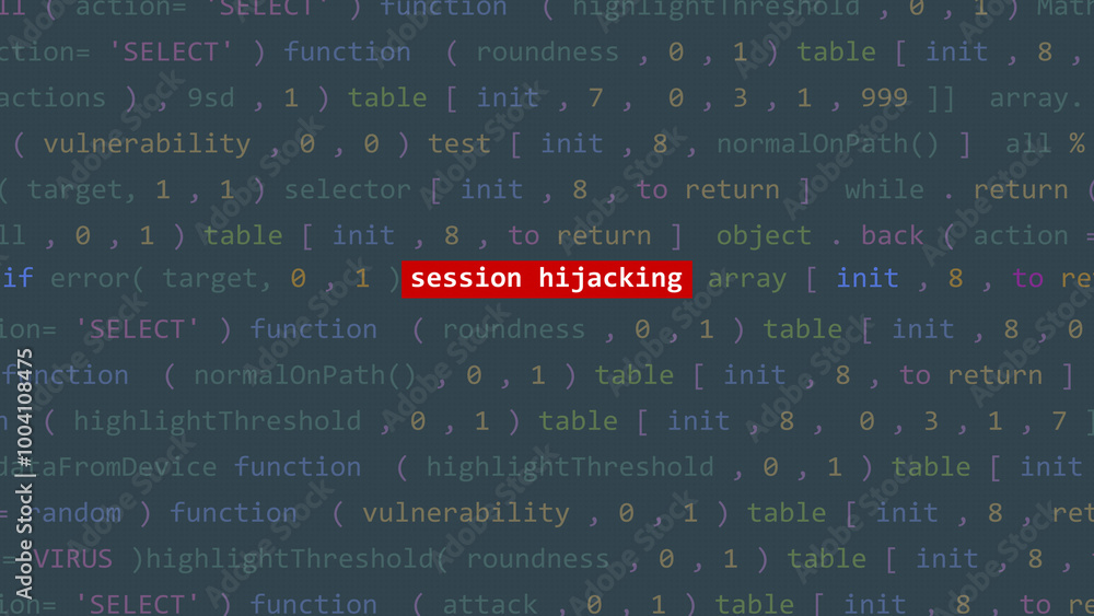 Cyber attack session hijacking text in foreground screen of code editor ... Cyber attack session hijacking text in foreground screen of code editor ...