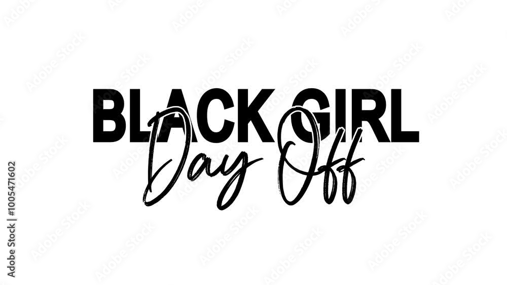 Black Girl Day Off Text Animation. Great for Black Girl Day Off ...