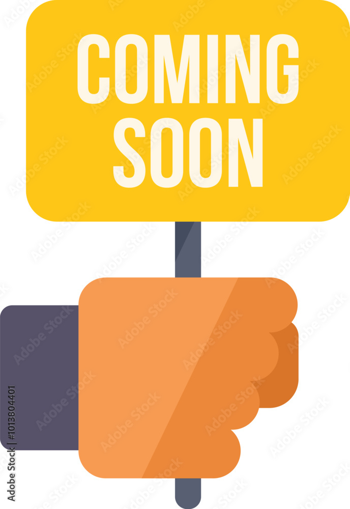 Cartoon hand holding yellow sign with coming soon lettering on stick ...