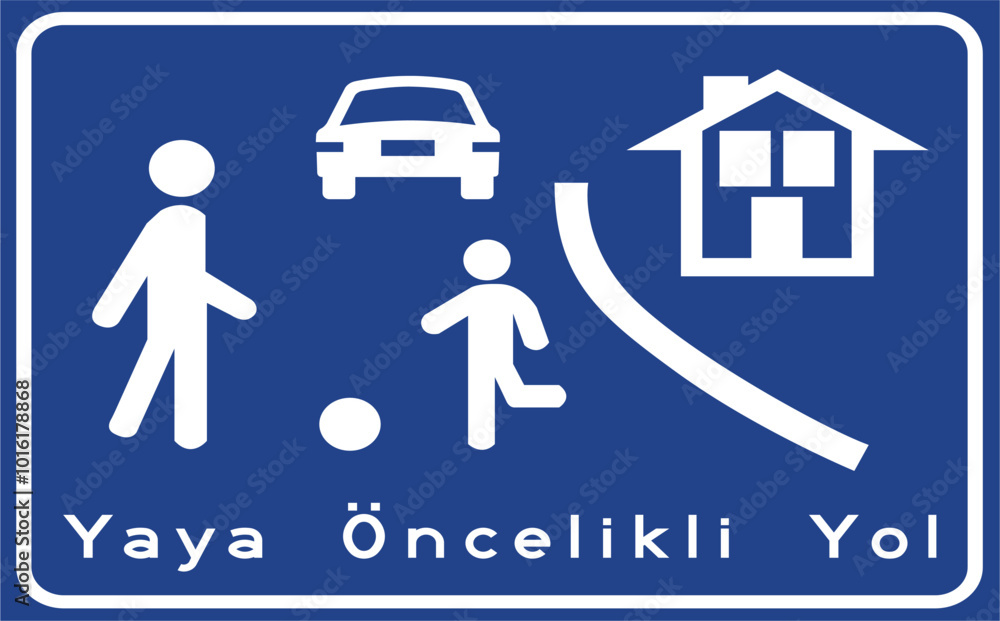 Pedestrian priority road, Information signs, Road signs in Turkey ...
