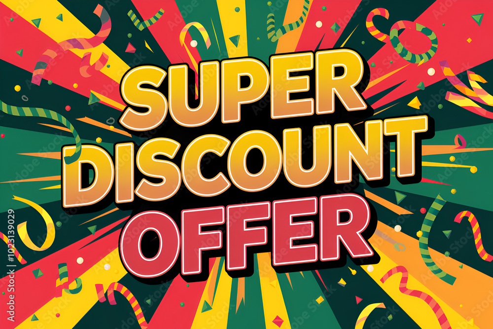 A colorful poster with the words "Super Discount Offer" written in bold ...