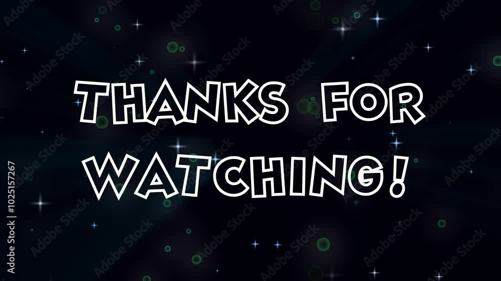 'Thanks For Watching' Text Animation with Floating Bubbles and Stars ...