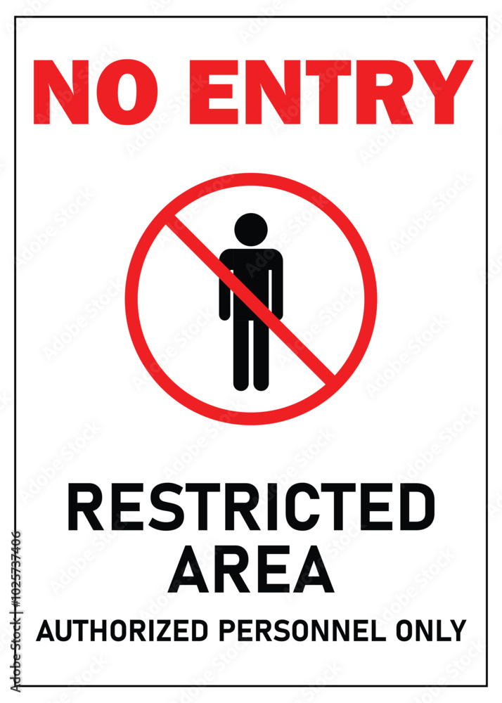 no entry sign restricted area warning authorized personnel only with ...