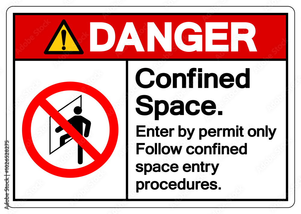 Danger Confined Space Enter by Permit Only Follow Confined Space Entry ...