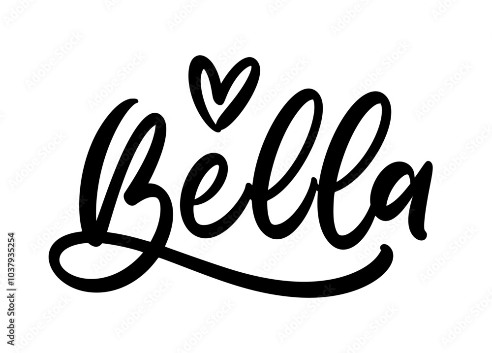 Handwritten lettering of Bella with a calligraphic heart. Ideal for ...