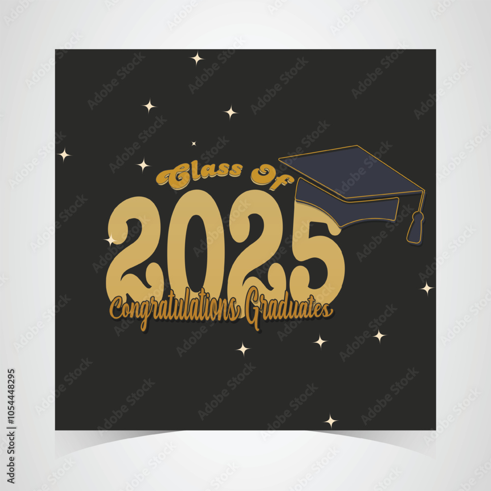 Class of 2025 Congratulations Graduates. Academic Cap and Diploma ...