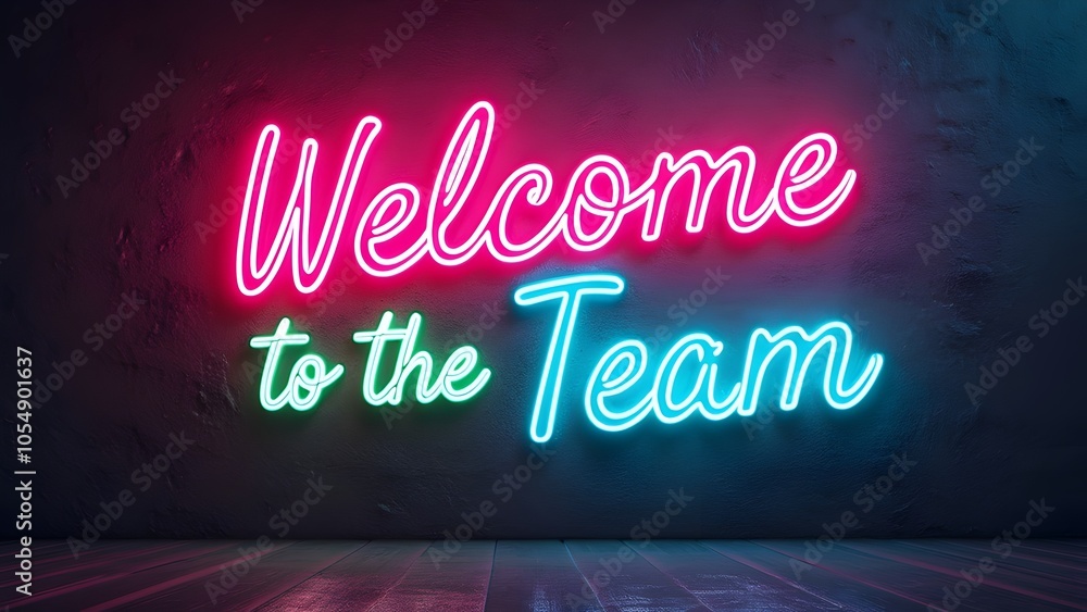 Neon sign Welcome to the Team with pink and blue on a dark wall, with reflections on the floor ...