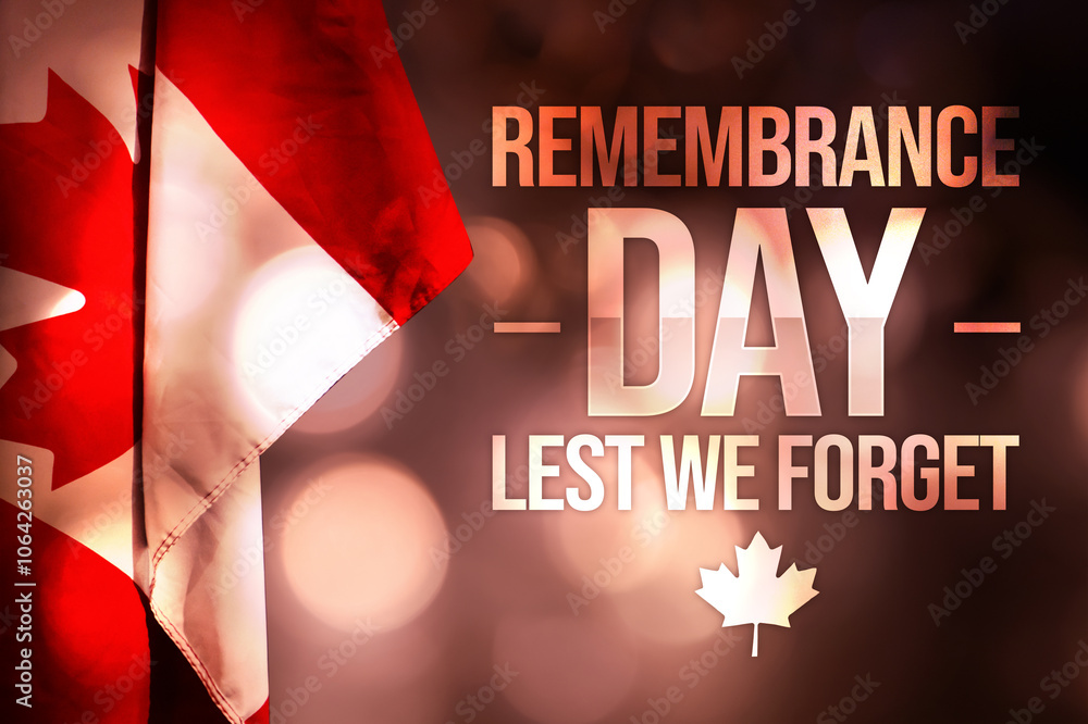 Remembrance Day, lest we forget with Canadian flag on the side along glowing bokeh lights ...