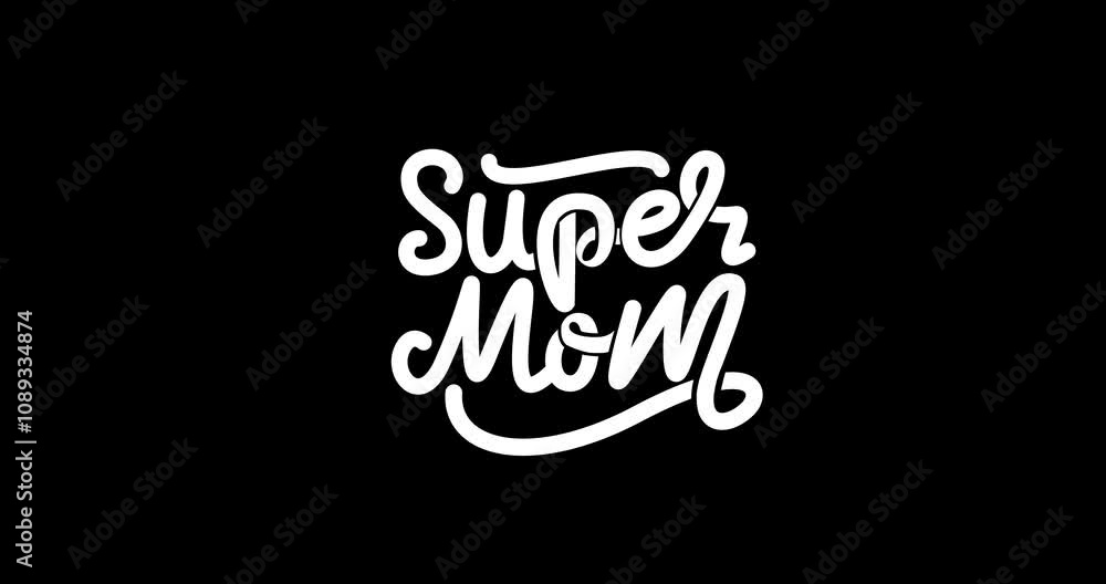 Super Mom Text Animation with Alpha Channel. Beautiful Calligraphy on ...