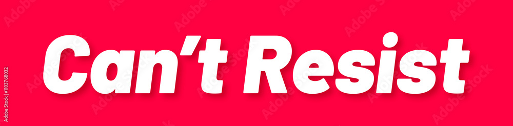 Poster Can’t Resist Stamp, Red Background with Can’t Resist Word Rubber ...
