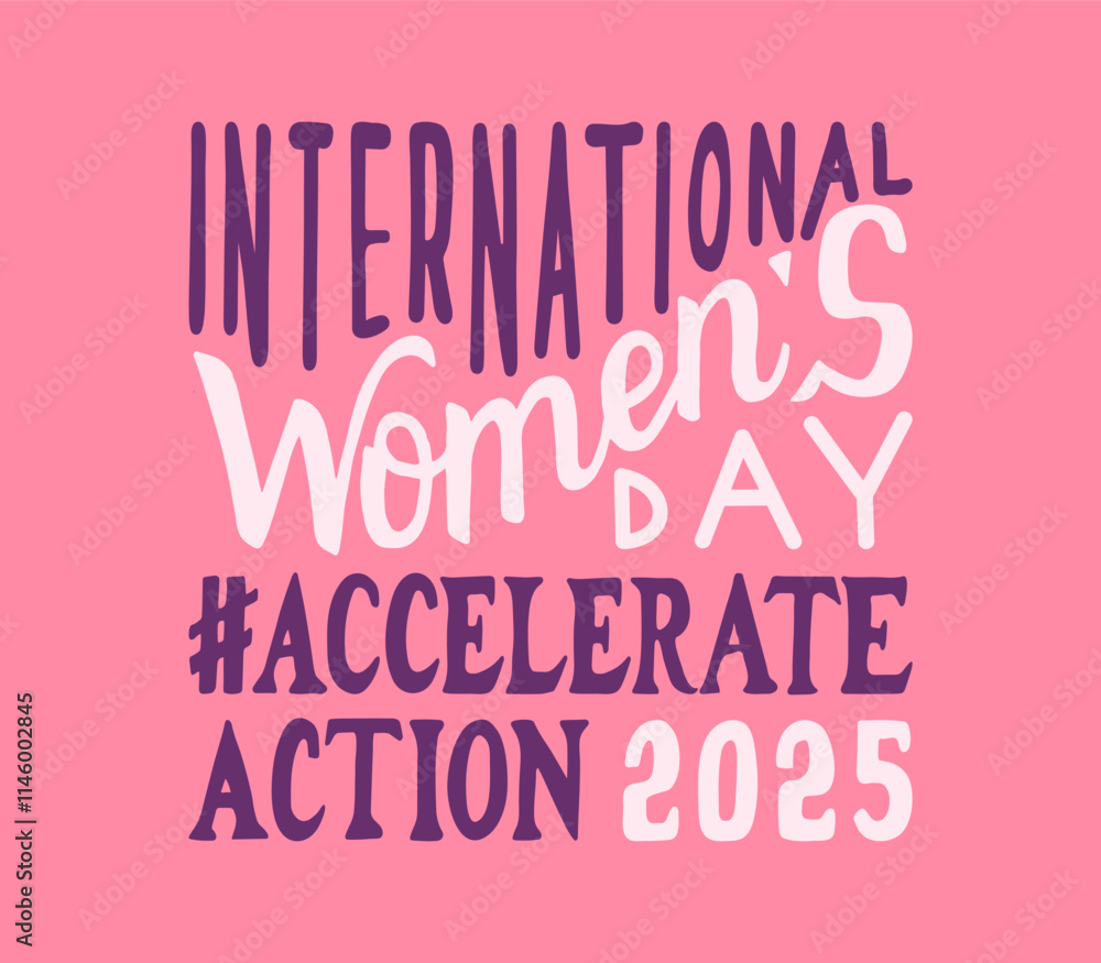 International Women's Day 2025 Accelerate Action calligraphy lettering ...